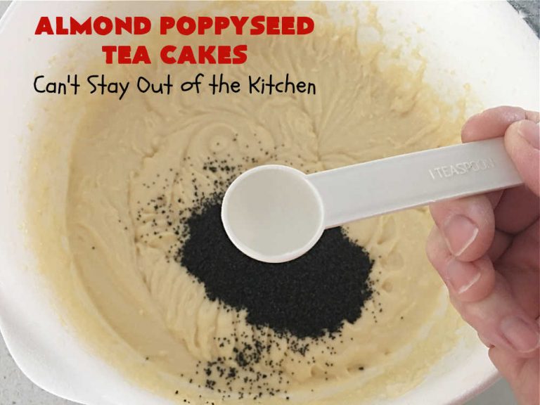 Almond Poppyseed Tea Cakes – Can't Stay Out of the Kitchen