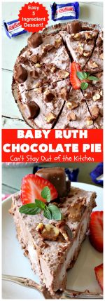 Baby Ruth Chocolate Pie – Can't Stay Out of the Kitchen