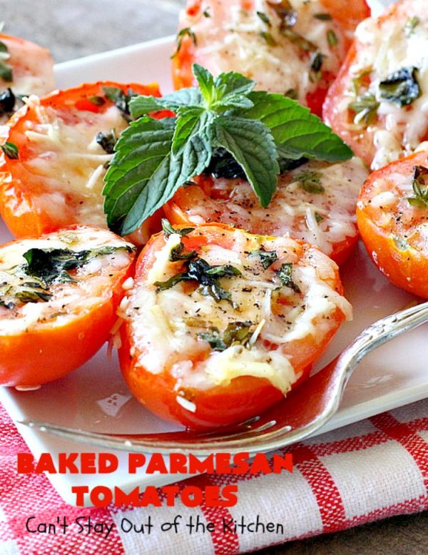 Baked Parmesan Tomatoes – Can't Stay Out of the Kitchen