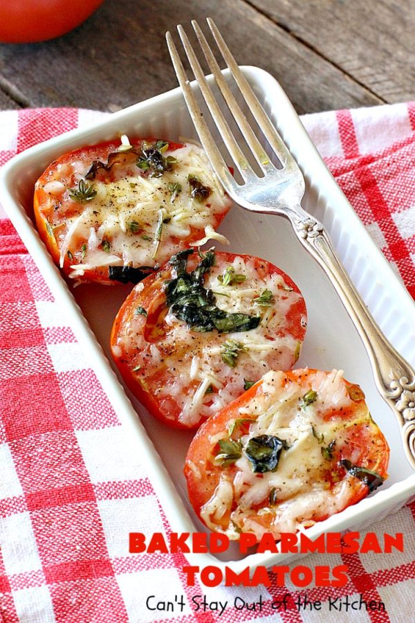 Baked Parmesan Tomatoes – Can't Stay Out of the Kitchen