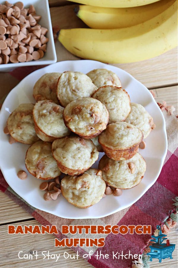 Banana Butterscotch Muffins – Can't Stay Out of the Kitchen