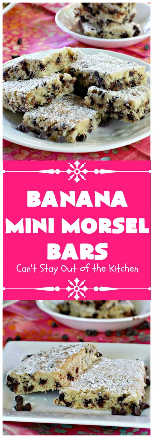 Banana Mini Morsel Bars – Can't Stay Out of the Kitchen