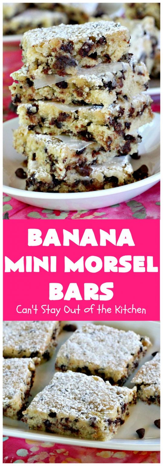 Banana Mini Morsel Bars – Can't Stay Out of the Kitchen