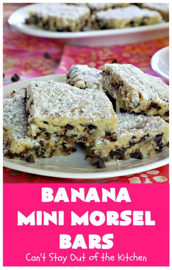Banana Mini Morsel Bars – Can't Stay Out of the Kitchen