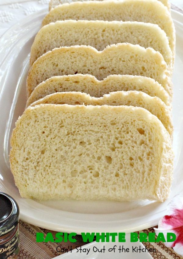 Basic White Bread – Can't Stay Out of the Kitchen