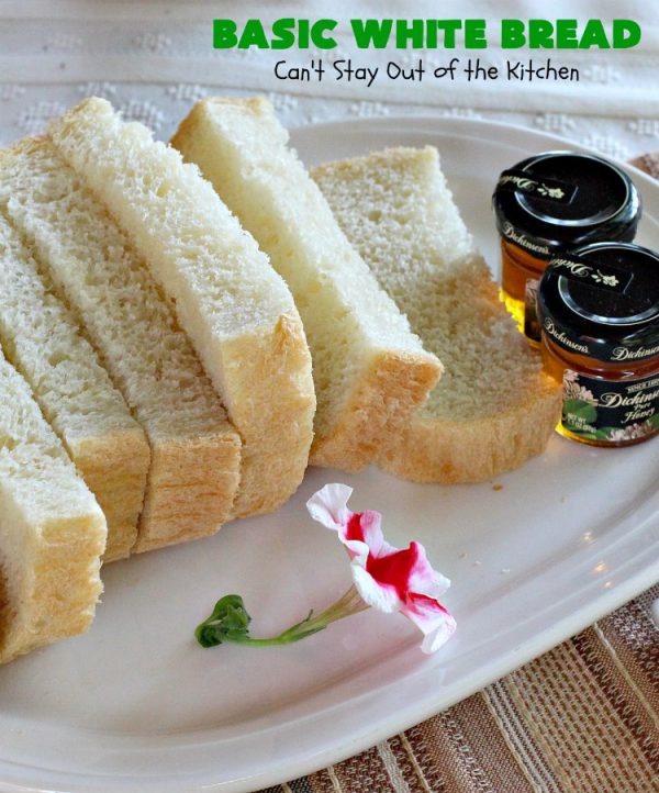 Basic White Bread – Can't Stay Out of the Kitchen