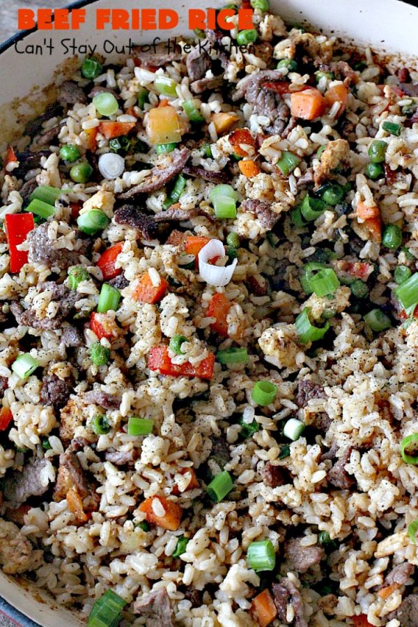 Beef Fried Rice – Can't Stay Out of the Kitchen