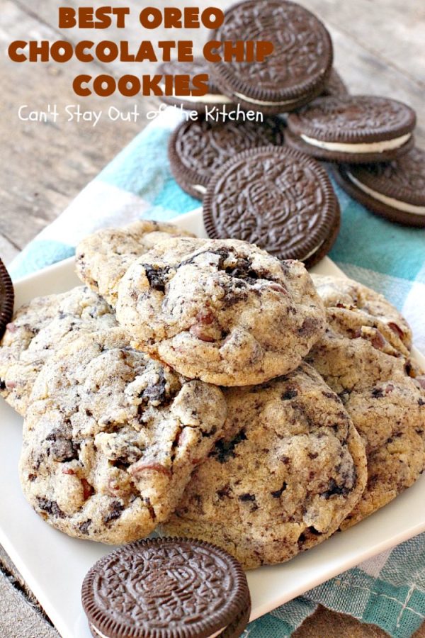 Best Oreo Chocolate Chip Cookies – Can't Stay Out of the Kitchen