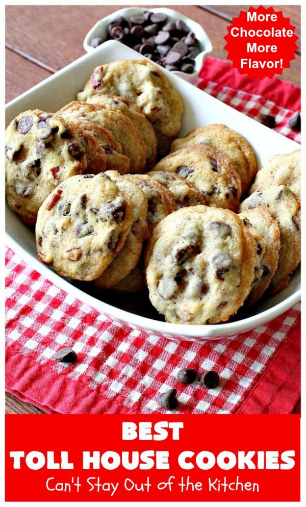 Best Toll House Cookies – Can't Stay Out of the Kitchen