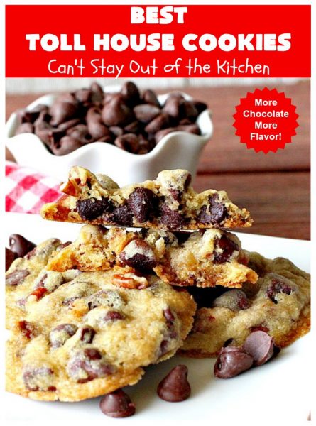 Best Toll House Cookies – Can't Stay Out of the Kitchen