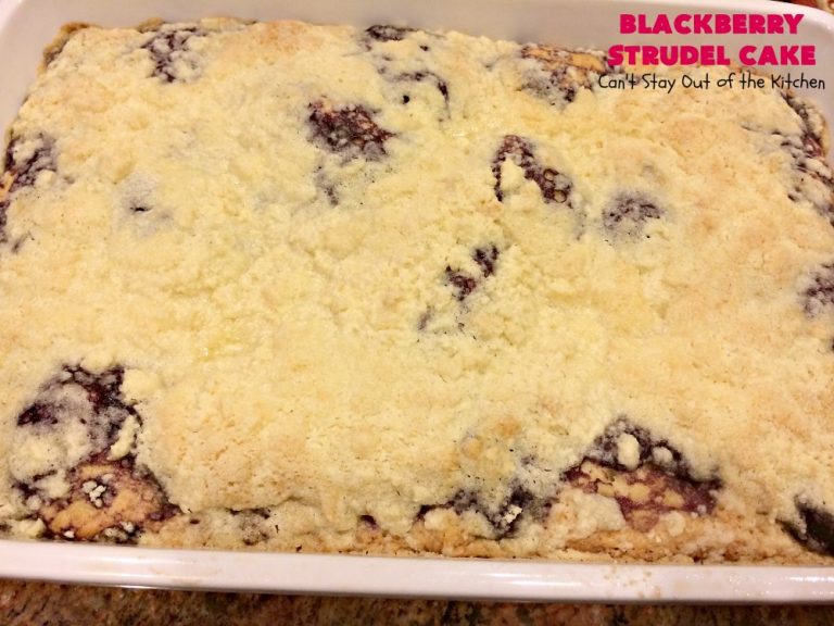 Blackberry Strudel Cake – Can't Stay Out of the Kitchen