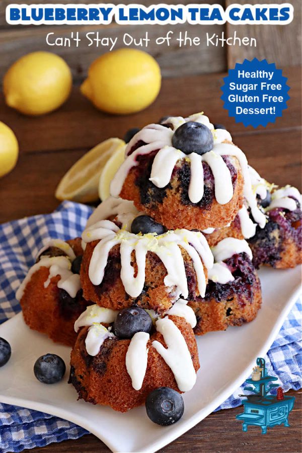 Blueberry Lemon Tea Cakes – Can't Stay Out of the Kitchen