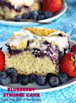 Blueberry Strudel Cake – Can't Stay Out of the Kitchen