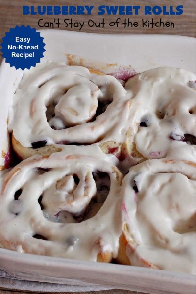 Blueberry Sweet Rolls – Can't Stay Out of the Kitchen
