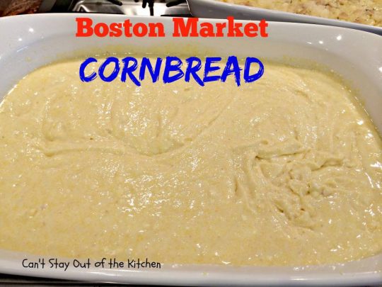 Boston Market Cornbread – IMG_9157.jpg – Can't Stay Out of the Kitchen