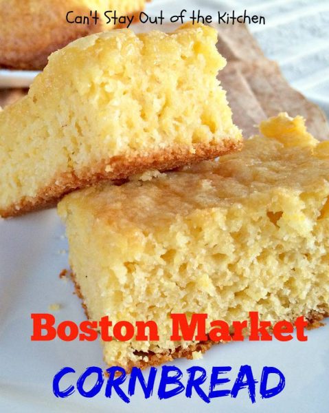 Boston Market Cornbread – IMG_9301.jpg – Can't Stay Out of the Kitchen