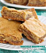 Brickle Brownies – Can't Stay Out of the Kitchen