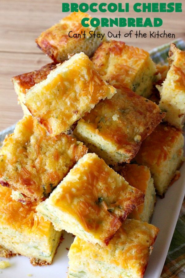 Broccoli Cheese Cornbread – Can't Stay Out of the Kitchen