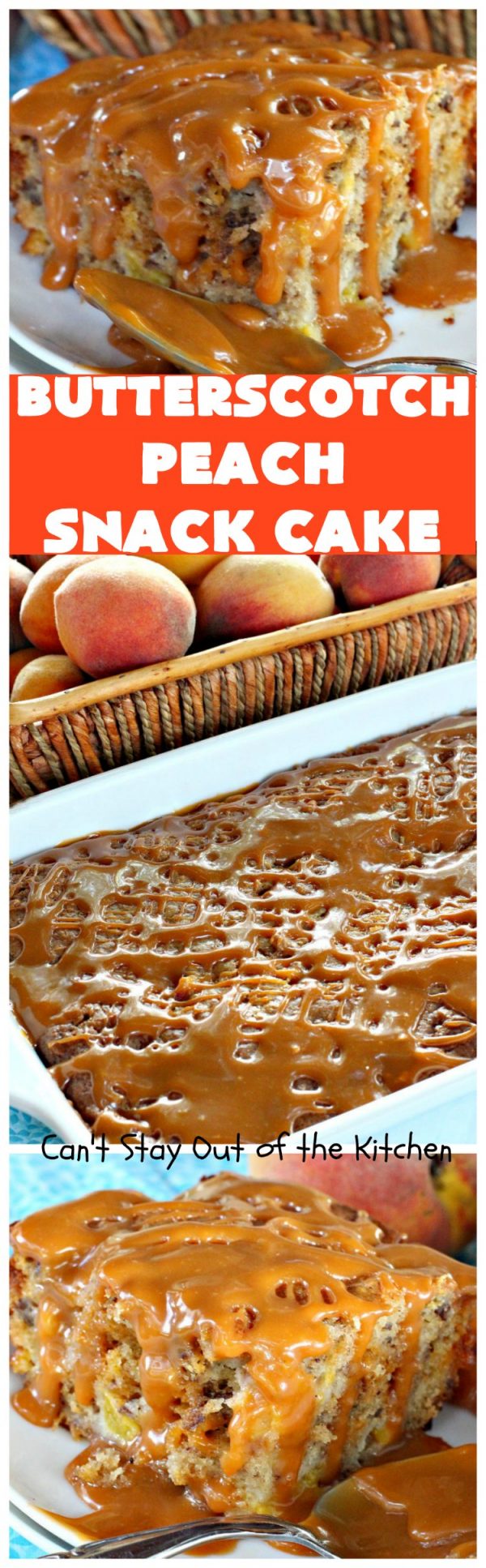 Butterscotch Peach Snack Cake – Can't Stay Out of the Kitchen