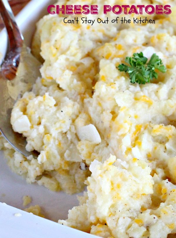 Cheese Potatoes – Can't Stay Out of the Kitchen