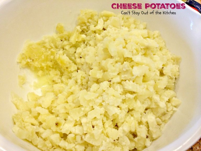 Cheese Potatoes – Can't Stay Out of the Kitchen