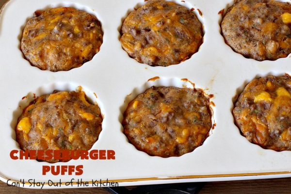 Cheeseburger Puffs – Can't Stay Out of the Kitchen