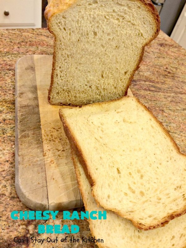 Cheesy Ranch Bread – Can't Stay Out of the Kitchen