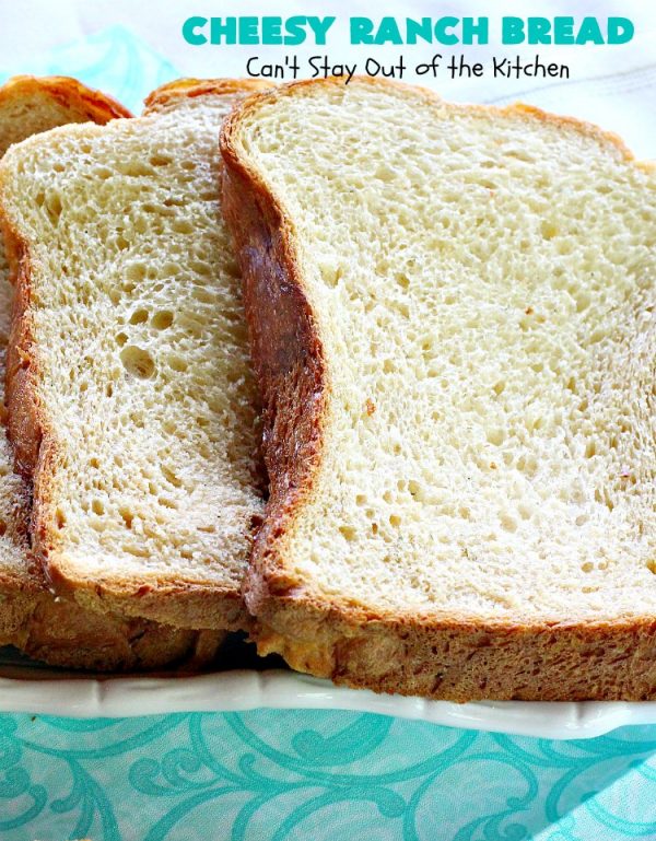 Cheesy Ranch Bread – Can't Stay Out of the Kitchen