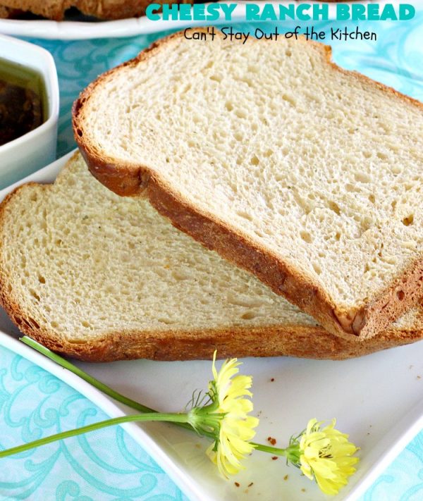 Cheesy Ranch Bread – Can't Stay Out of the Kitchen