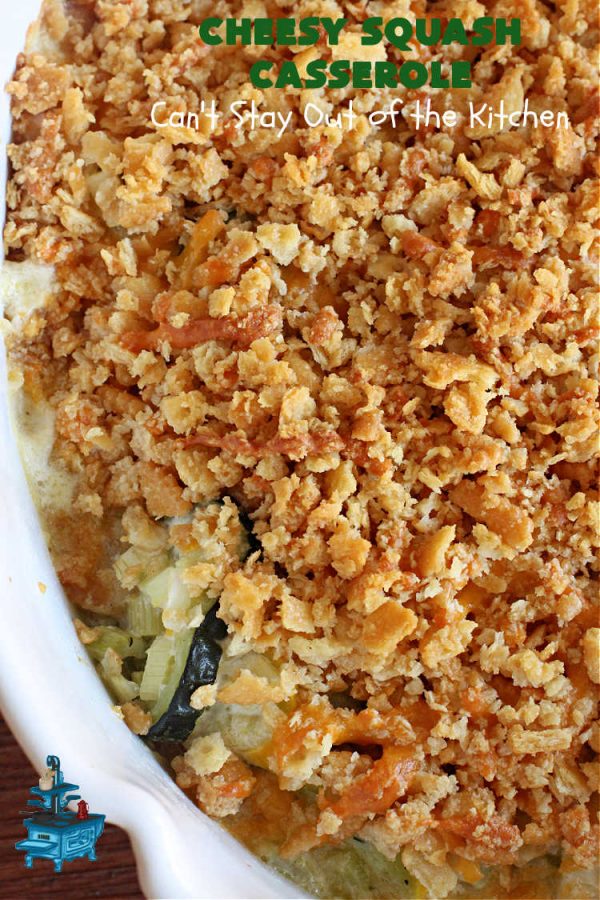 Cheesy Squash Casserole – Can't Stay Out of the Kitchen
