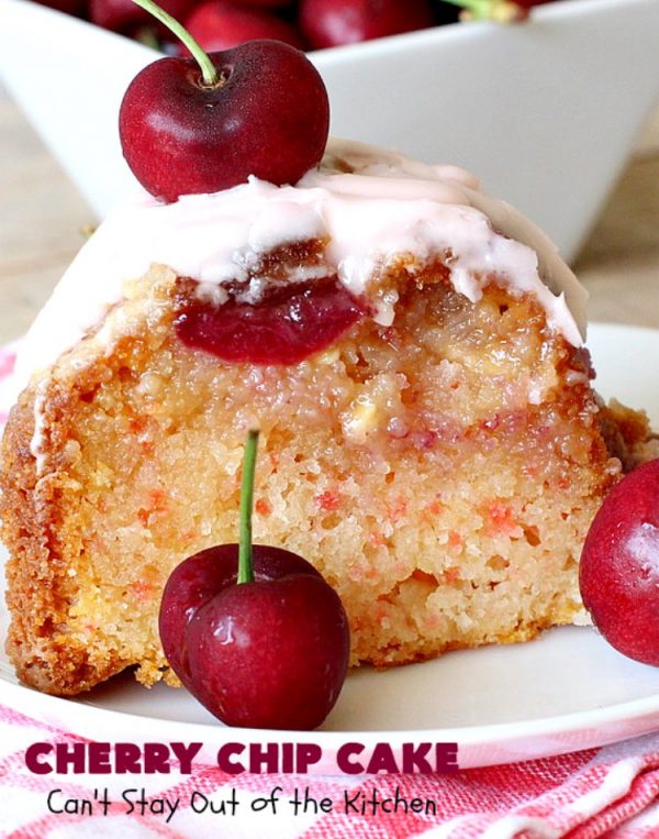 Cherry Chip Cake – Can't Stay Out of the Kitchen