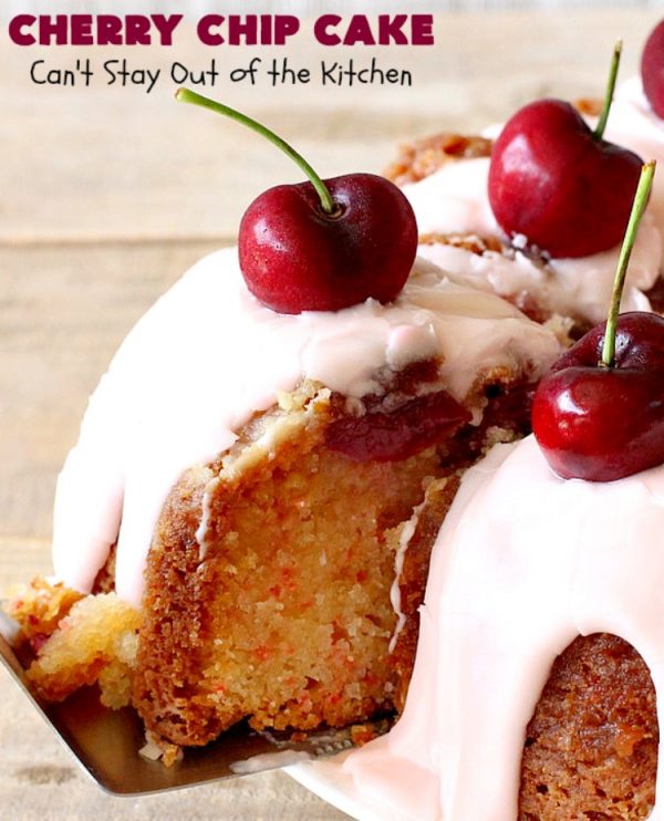 Cherry Chip Cake – Can't Stay Out of the Kitchen