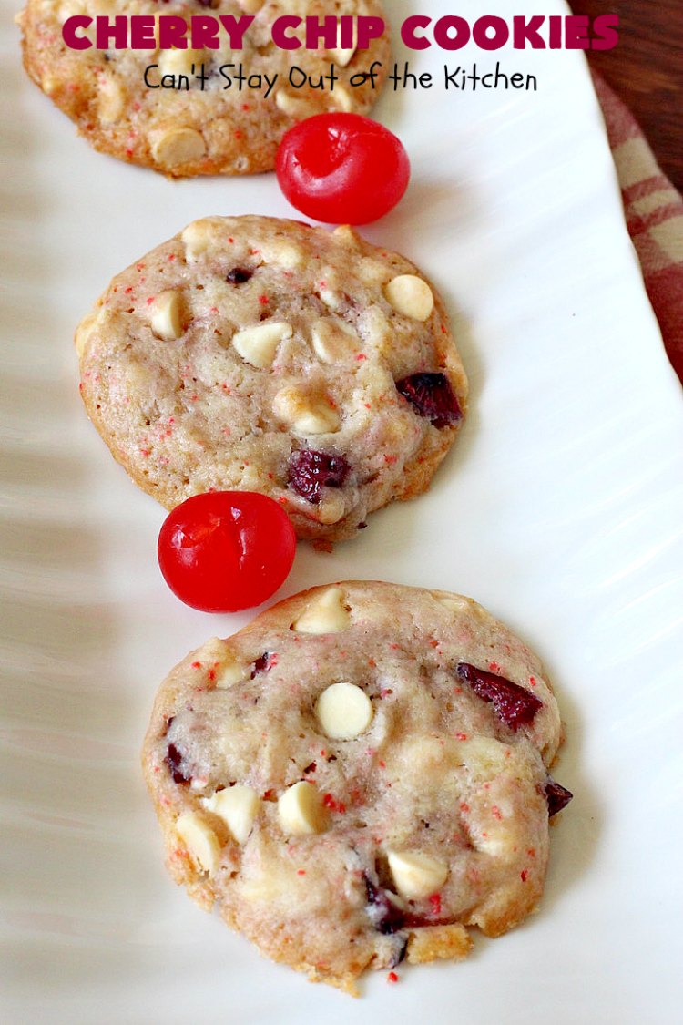Cherry Chip Cookies – Can't Stay Out of the Kitchen