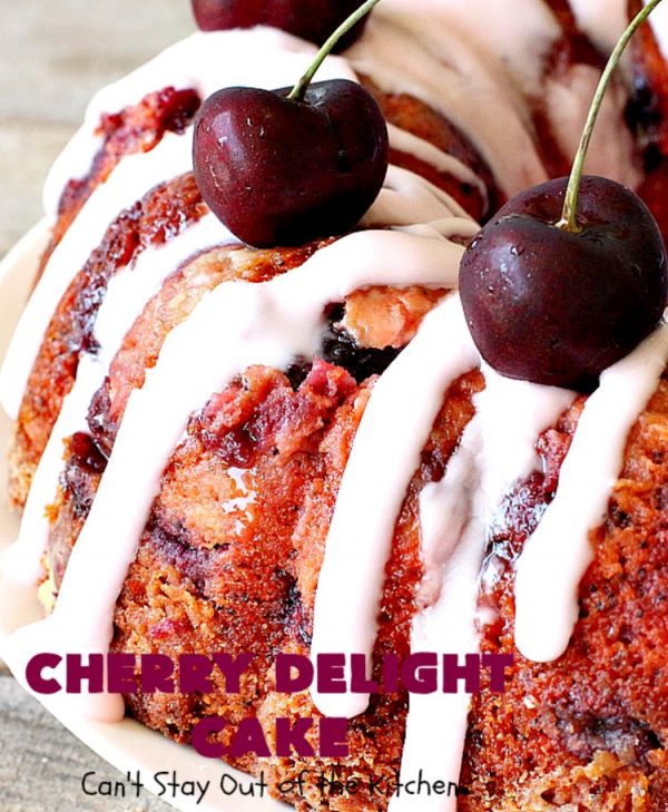 Cherry Delight Cake – Can't Stay Out of the Kitchen