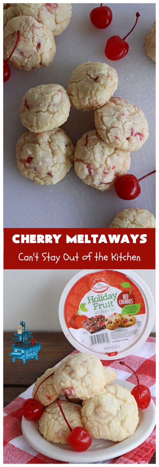 Cherry Meltaways – Can't Stay Out of the Kitchen