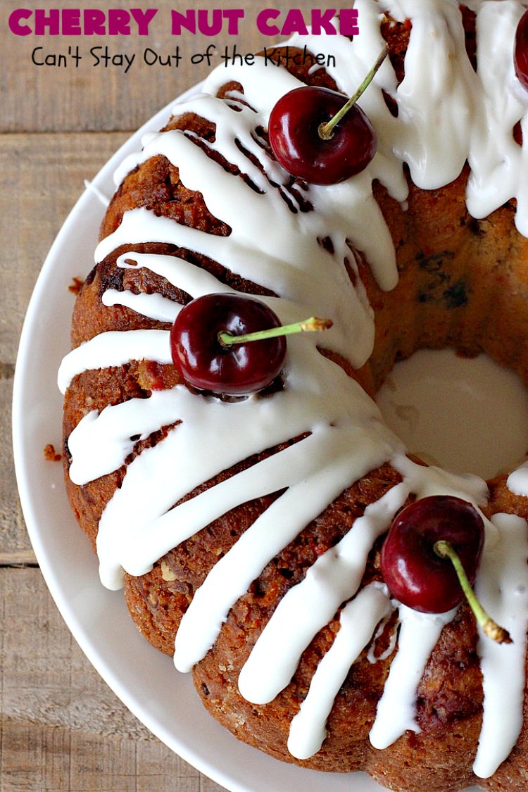Cherry Nut Cake – Can't Stay Out of the Kitchen