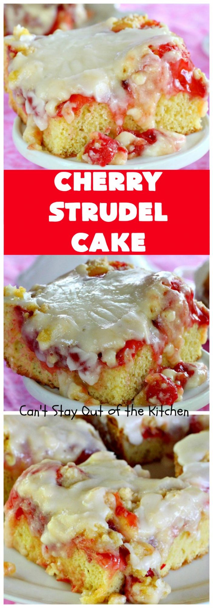 Cherry Strudel Cake – Can't Stay Out of the Kitchen
