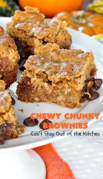 Chewy Chunky Brownies – Can't Stay Out of the Kitchen