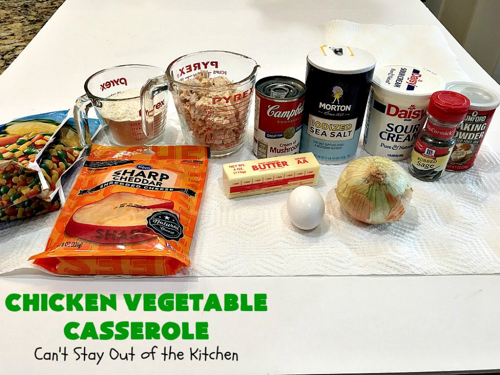 Chicken Vegetable Casserole – Can't Stay Out of the Kitchen