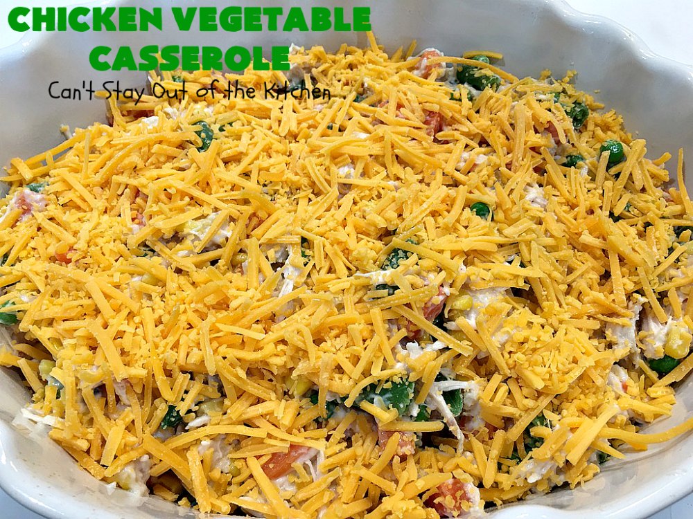 Chicken Vegetable Casserole – Can't Stay Out of the Kitchen