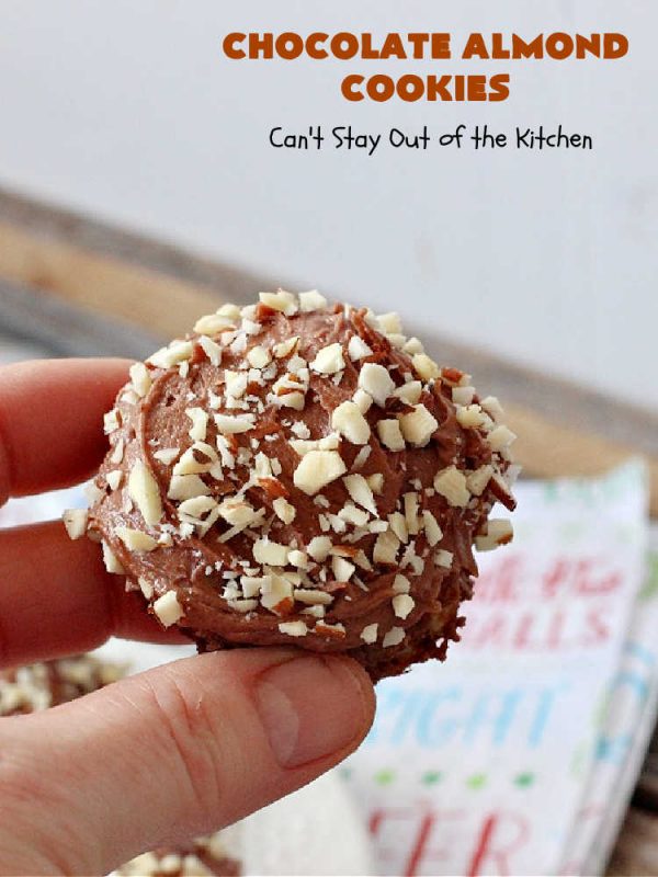 Chocolate Almond Cookies – Can't Stay Out of the Kitchen