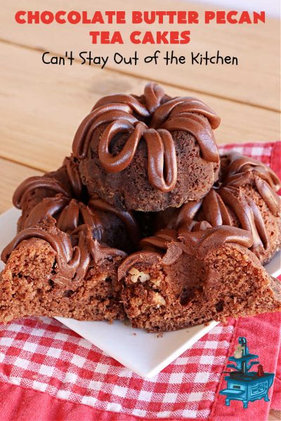 Chocolate Butter Pecan Tea Cakes – Can't Stay Out of the Kitchen
