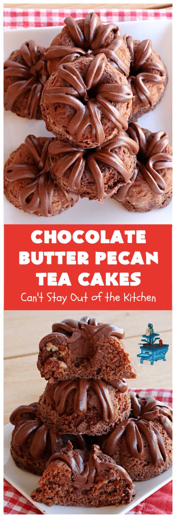 Chocolate Butter Pecan Tea Cakes – Can't Stay Out of the Kitchen