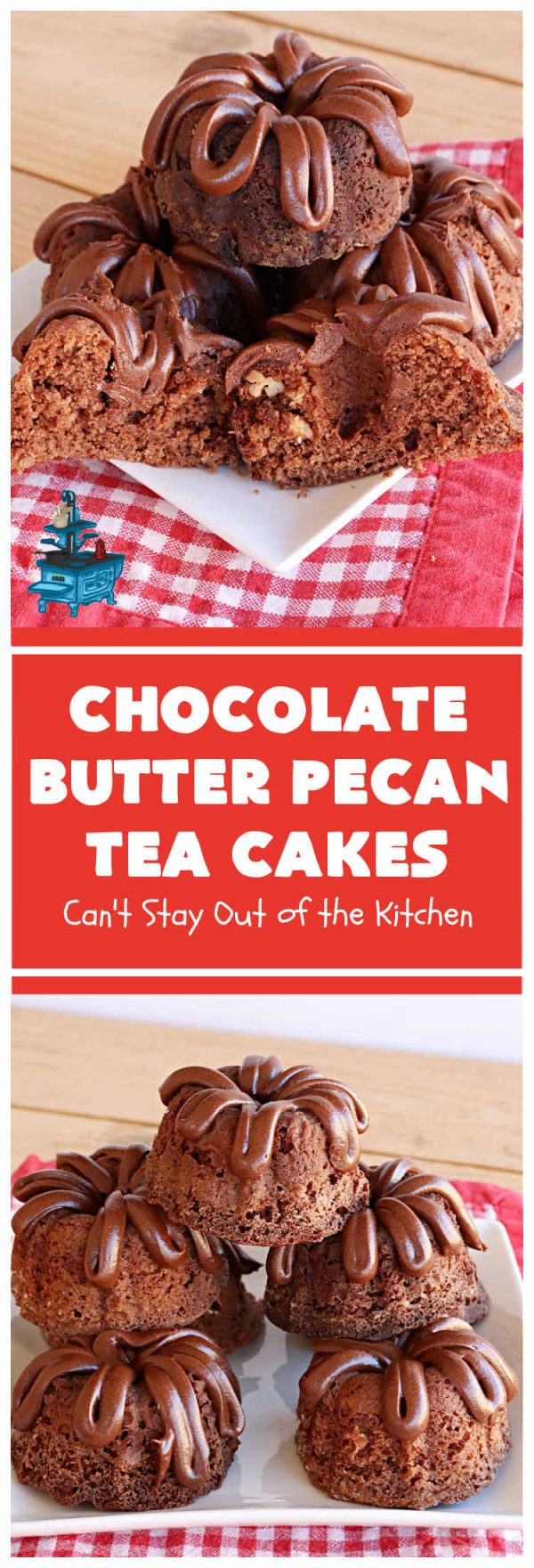 Chocolate Butter Pecan Tea Cakes – Can't Stay Out of the Kitchen