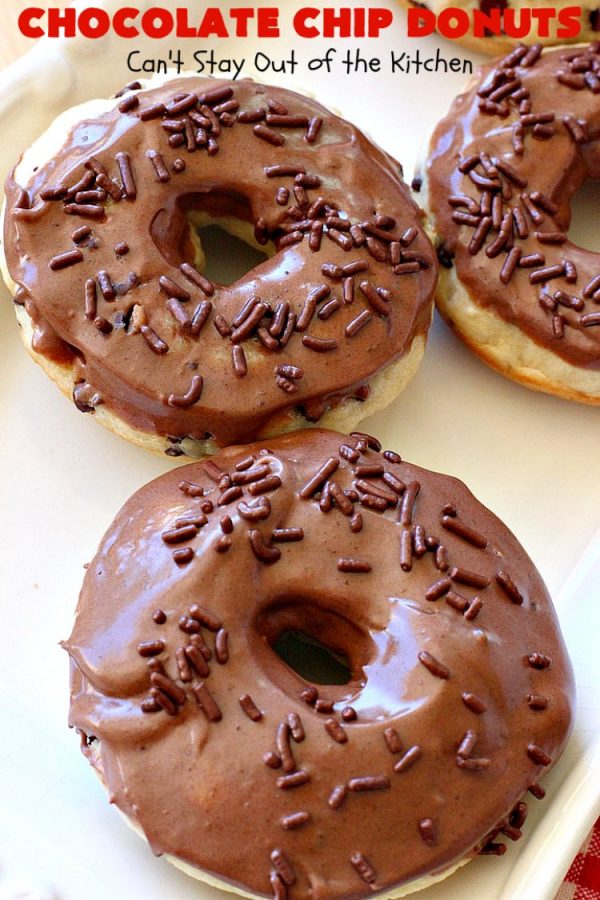 Chocolate Chip Donuts – Can't Stay Out of the Kitchen