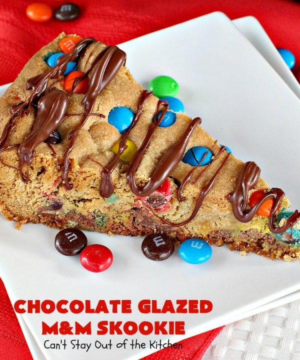 Chocolate Glazed M&M Skookie – Can't Stay Out of the Kitchen