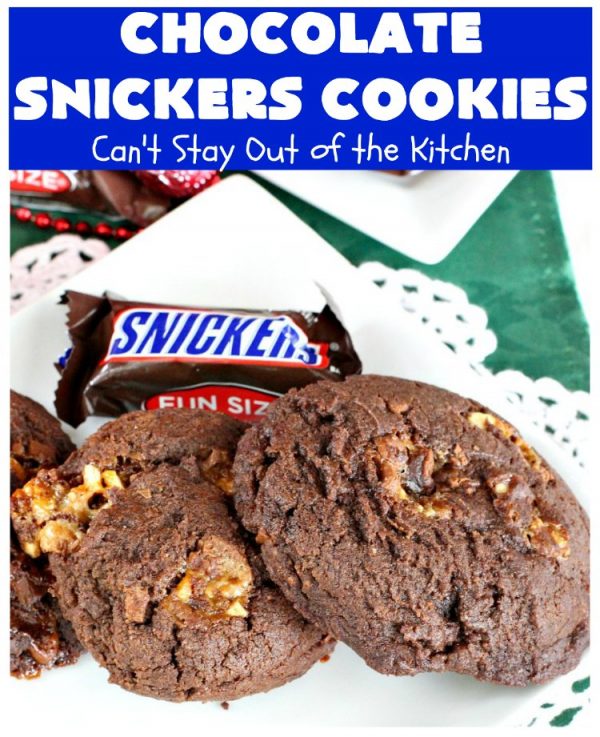 Chocolate Snickers Cookies – Can't Stay Out of the Kitchen