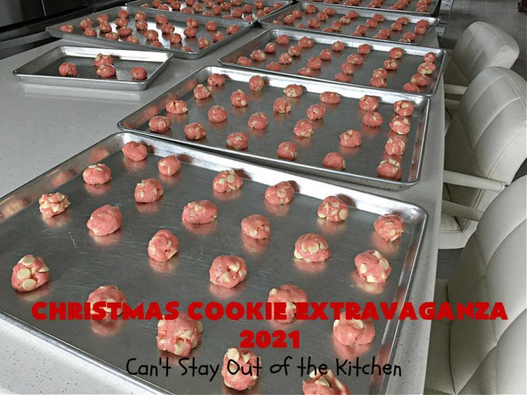 Christmas Cookie Extravaganza – 2021 – Can't Stay Out of the Kitchen