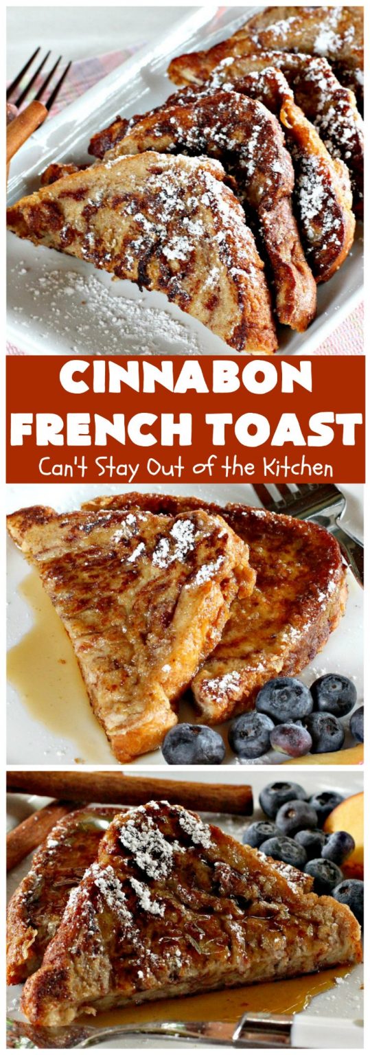 Cinnabon French Toast – Can't Stay Out of the Kitchen