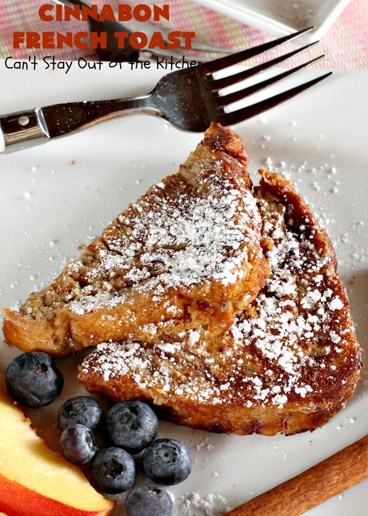 Cinnabon French Toast – Can't Stay Out of the Kitchen